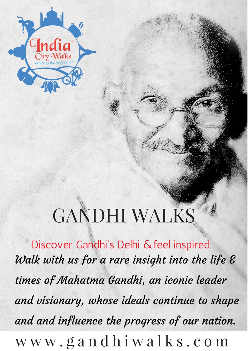 GANDHI WALKS - Leading from the Front | India City Walks | India City ...